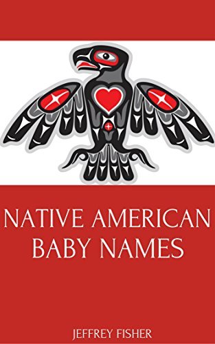 Native American Names For Boys Native American Nations: Our Own Names