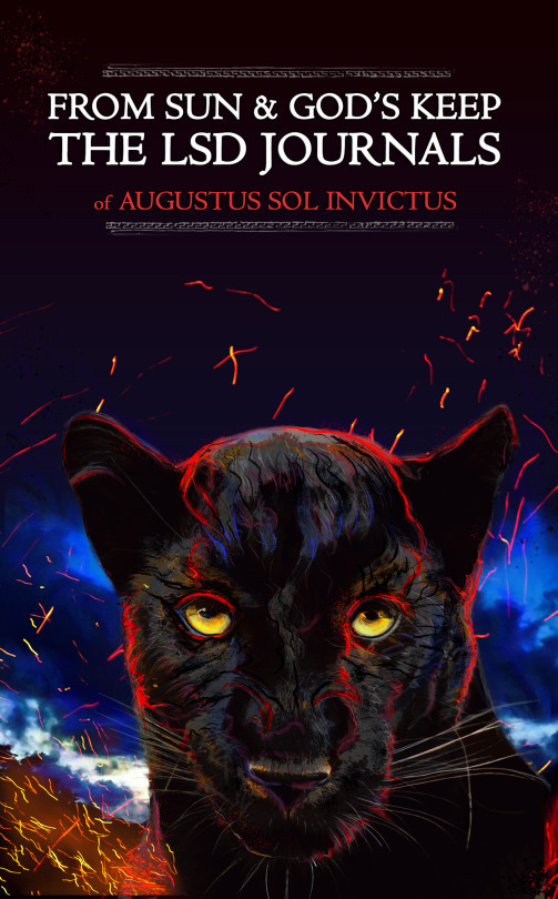 From Sun and God's Keep: The LSD Journals of Augustus Sol Invictus by ...