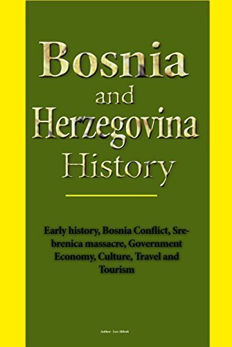 Bosnia and Herzegovina History: Early history, Bosnia Conflict ...
