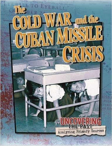 The Cold War and the Cuban Missile Crisis by Natalie Hyde | Goodreads