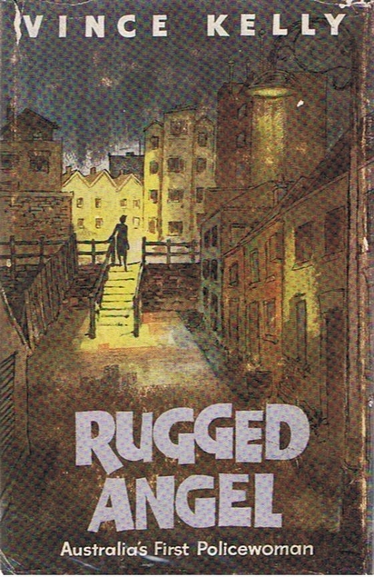 Rugged angel : the amazing career of policewoman Lillian Armfield by ...