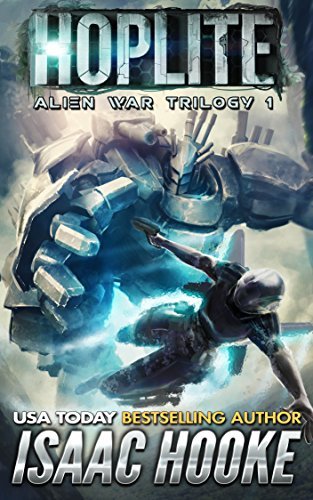 Hoplite (Alien War #1) by Isaac Hooke | Goodreads