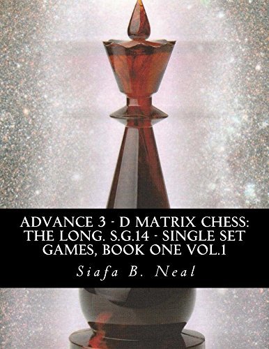 Advance 3 - D Matrix Chess: The Long. S.G.14 - Single Set Games, Book ...