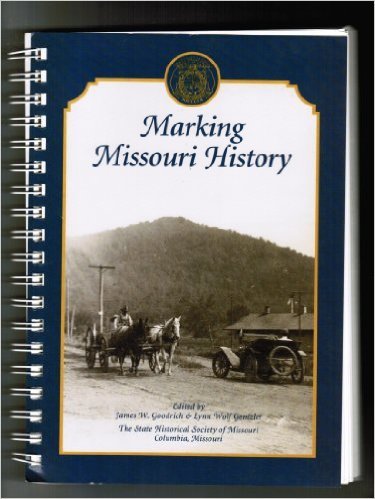Marking Missouri history by James W. Goodrich | Goodreads