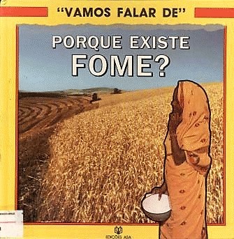 Porque existe Fome? (Vamos falar de, #2) by Ruth Versfeld | Goodreads