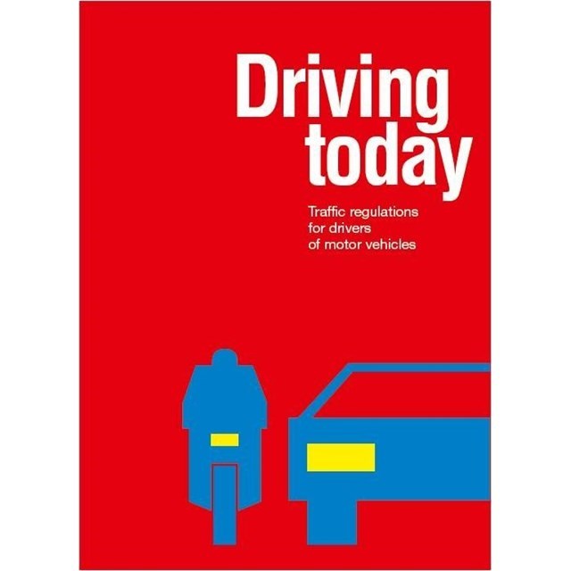 Driving Today: Traffic Regulations for Drivers of Motor Vehicles by ...