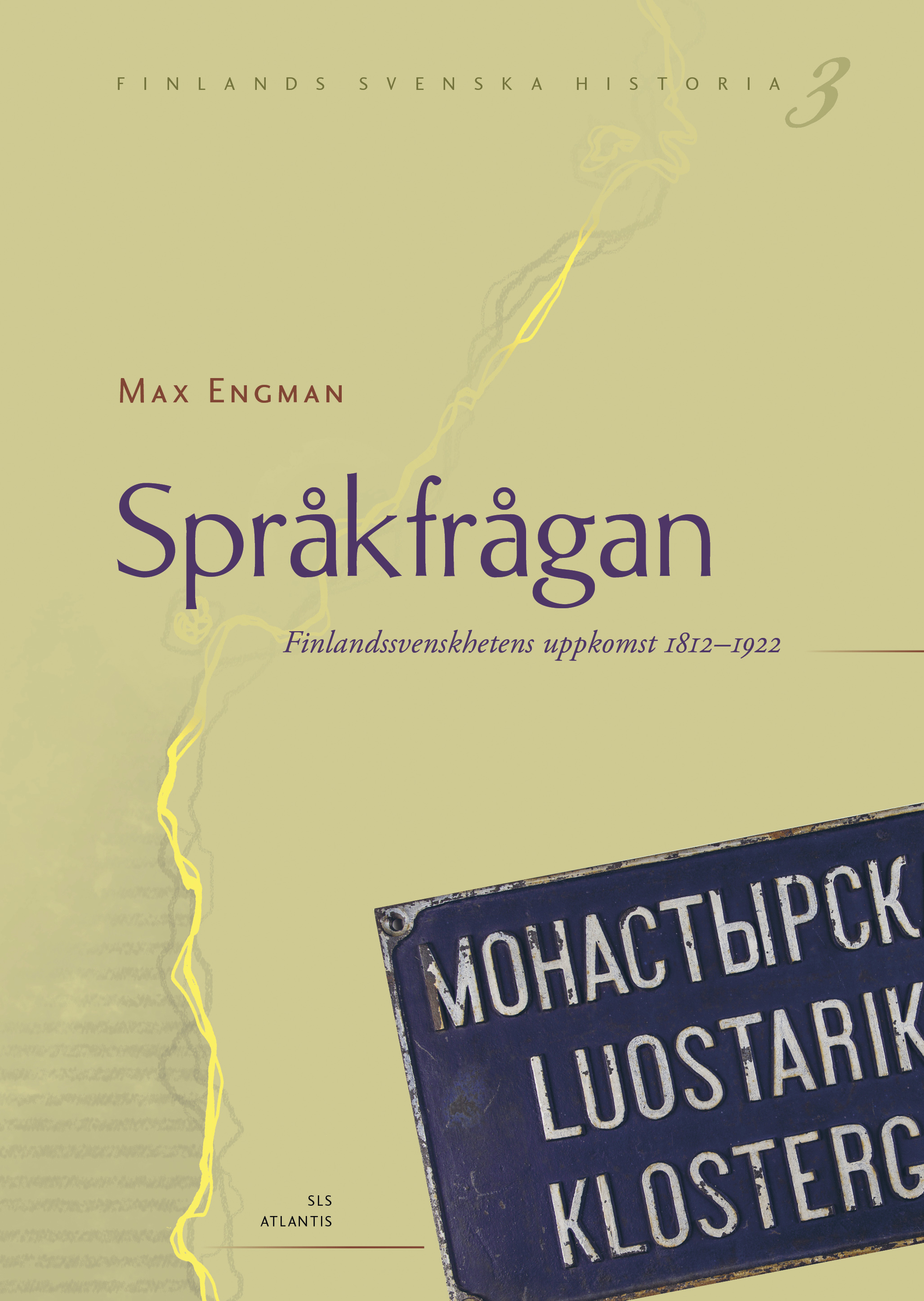 Språkfrågan. Finlandssvenskhetens uppkomst 1812–1922 by Max Engman ...