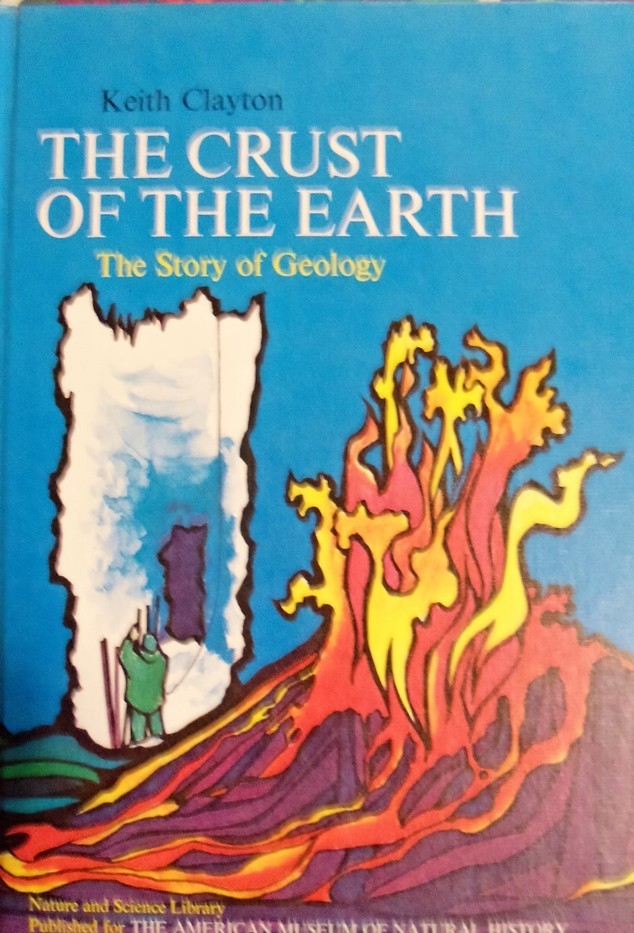 The Crust of the Earth: The Story of Geology by Keith Clayton | Goodreads