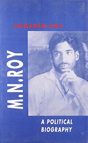 M.N. Roy: A political biography by Samaren Roy | Goodreads