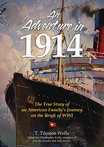 An Adventure in 1914: The True Story of an American Family's Journey on ...
