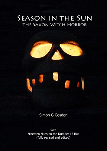 Season in the Sun: The Saxon Witch Horror: with Nineteen Nuns on the ...