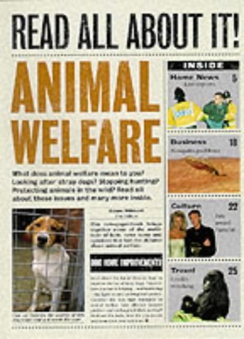 Animal Welfare (Read All About It!) by Adam Hibbert | Goodreads