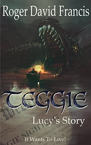 Teggie Lucy's Story: It Wants To Live! by Roger David Francis | Goodreads