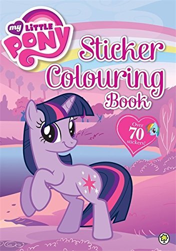 My Little Pony: Sticker Colouring Book by My Little Pony | Goodreads