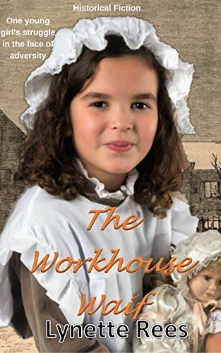 The Workhouse Waif (The Winds of Fortune #1) by Lynette Rees | Goodreads