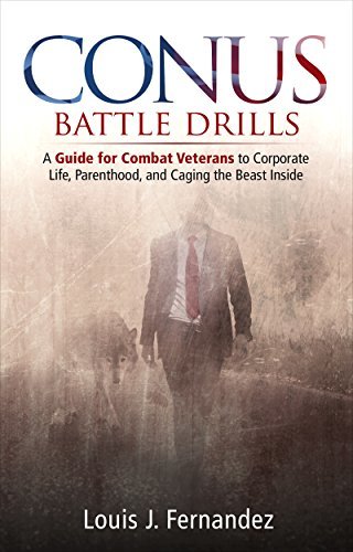 CONUS Battle Drills: A Guide for Combat Veterans to Corporate Life ...
