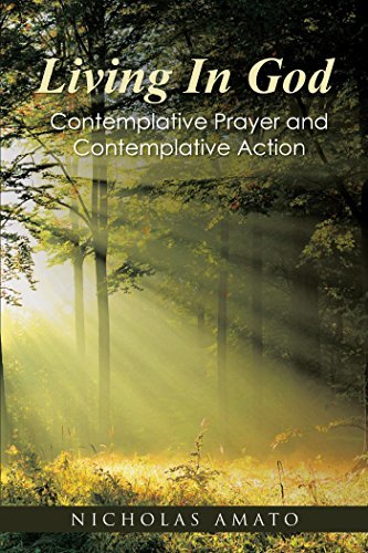 Living in God: Contemplative Prayer and Contemplative Action by ...