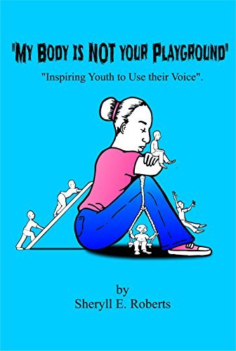 "My Body Is Not Your Playground": Inspiring Our Youth To Use Their ...
