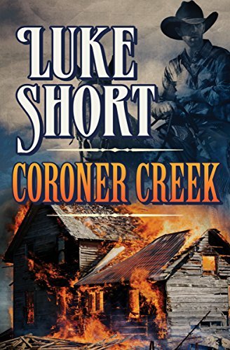 Coroner Creek by Luke Short | Goodreads