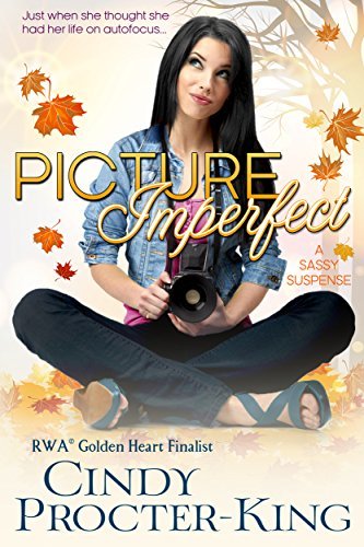 Picture Imperfect by Cindy Procter-King | Goodreads