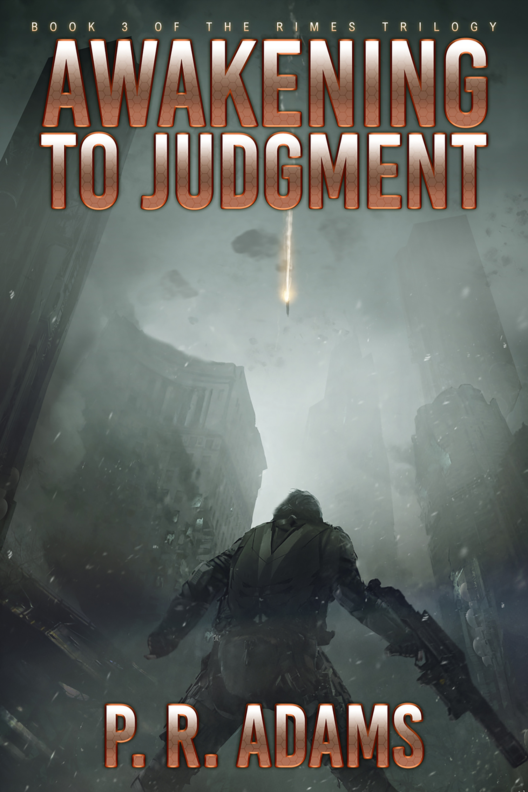Awakening to Judgment (The Rimes Trilogy, #3) by P.R. Adams | Goodreads