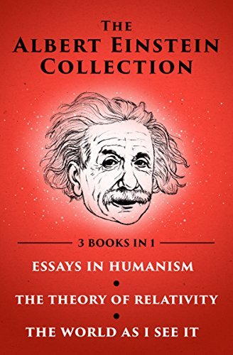 The Albert Einstein Collection Volume One: Essays in Humanism, The ...