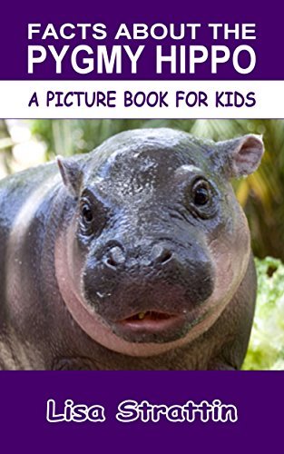 Facts About the Pygmy Hippo: A Picture Book for Kids by Lisa Strattin ...