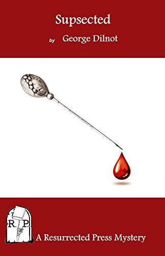 Suspected by George Dilnot | Goodreads