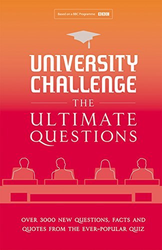University Challenge: The Ultimate Questions: Over 3000 Brand-new Quiz ...