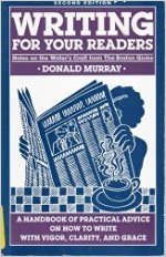 Writing for Your Readers: Notes on the Writer's Craft from the Boston ...