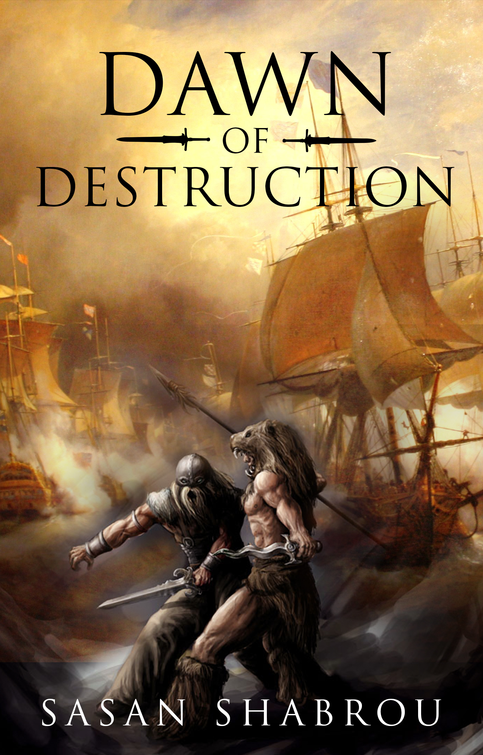 Dawn of Destruction by Sasan Shabrou | Goodreads
