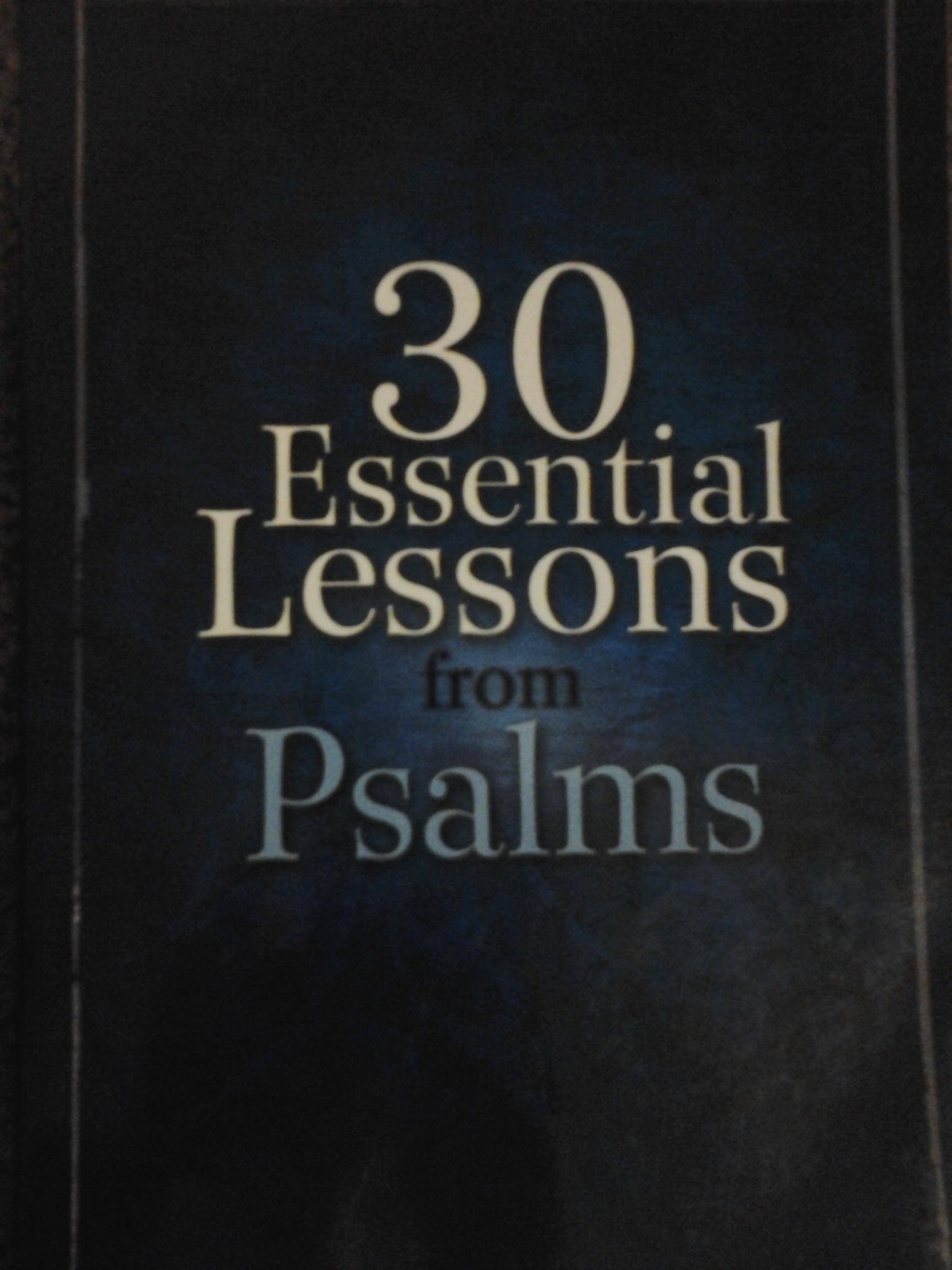 30 Essential Lessons from Psalms by Freeman-Smith | Goodreads