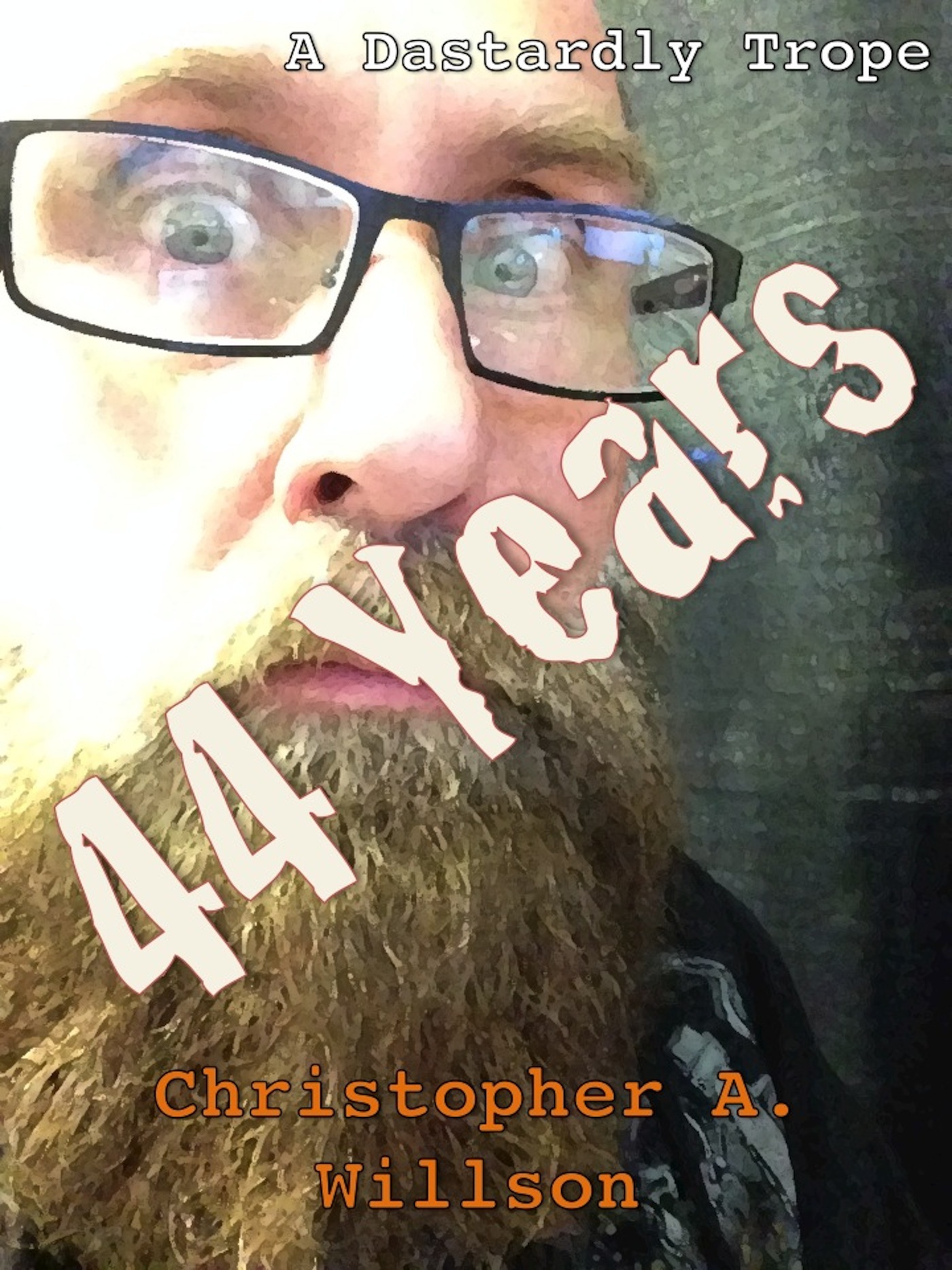 44 Years by Christopher A. Willson | Goodreads
