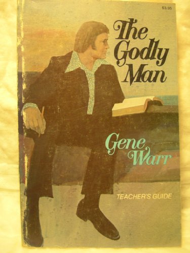 The Godly Man: Personal Bible studies for the Christian man by Gene ...