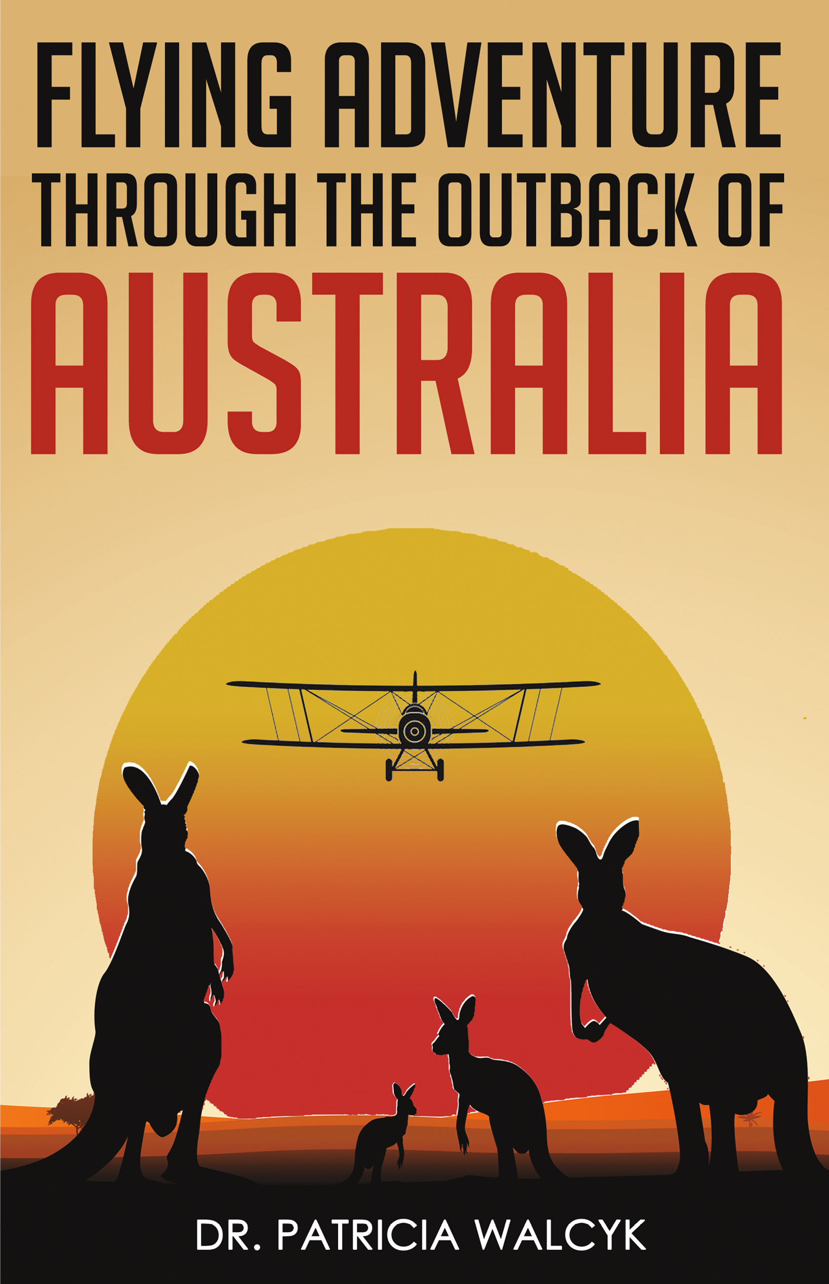 Flying Adventure Through the Outback of Australia by Patricia Walcyk ...