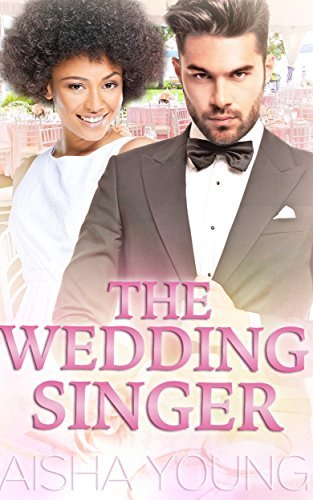 The Wedding Singer by Aisha Young | Goodreads