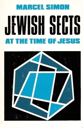 Jewish sects at the time of Jesus by Marcel Simon | Goodreads