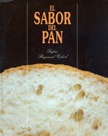 El sabor del pan by Raymond Calvel | Goodreads
