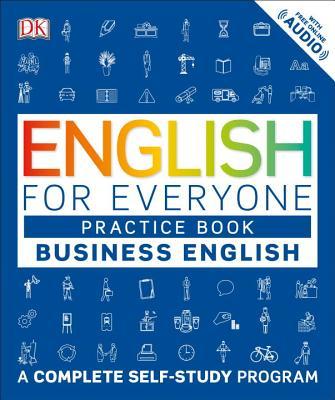 English for Everyone: Business English, Practice Book: A Complete Self ...