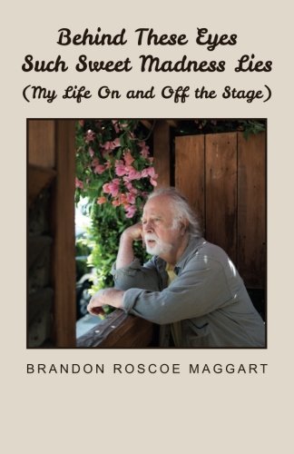 Behind These Eyes Such Sweet Madness Lies: (My Life On and Off the ...