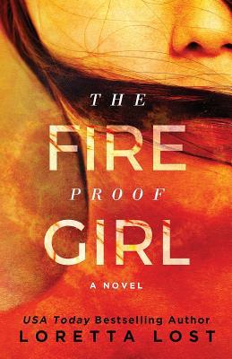 The Fireproof Girl by Loretta Lost | Goodreads