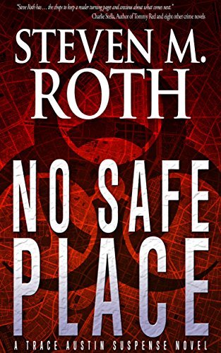 No Safe Place (A Trace Austin Suspense, #1) by Steven M. Roth | Goodreads