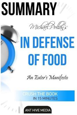 Michael Pollan's in Defense of Food: An Eater's Manifesto Summary by ...