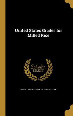 United States Grades for Milled Rice by U.S. Department of Agriculture ...