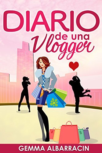 Diario de una vlogger (Serie Vloggers nº 1) by Gemma Albarracin | Goodreads