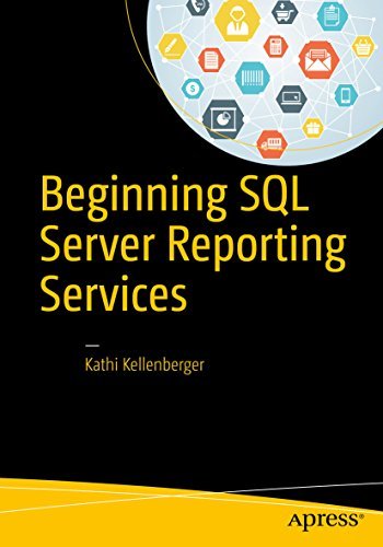 Beginning SQL Server Reporting Services by Kathi Kellenberger | Goodreads