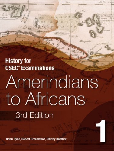History for CSEC Examinations: Amerindians to Africans Book 1 by Robert ...