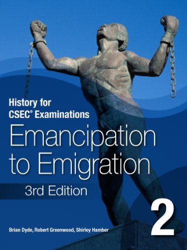 History for CSEC Examinations: Emancipation to Emigration Book 2 by ...