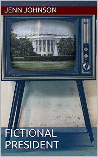 Fictional President by Jenn Johnson | Goodreads