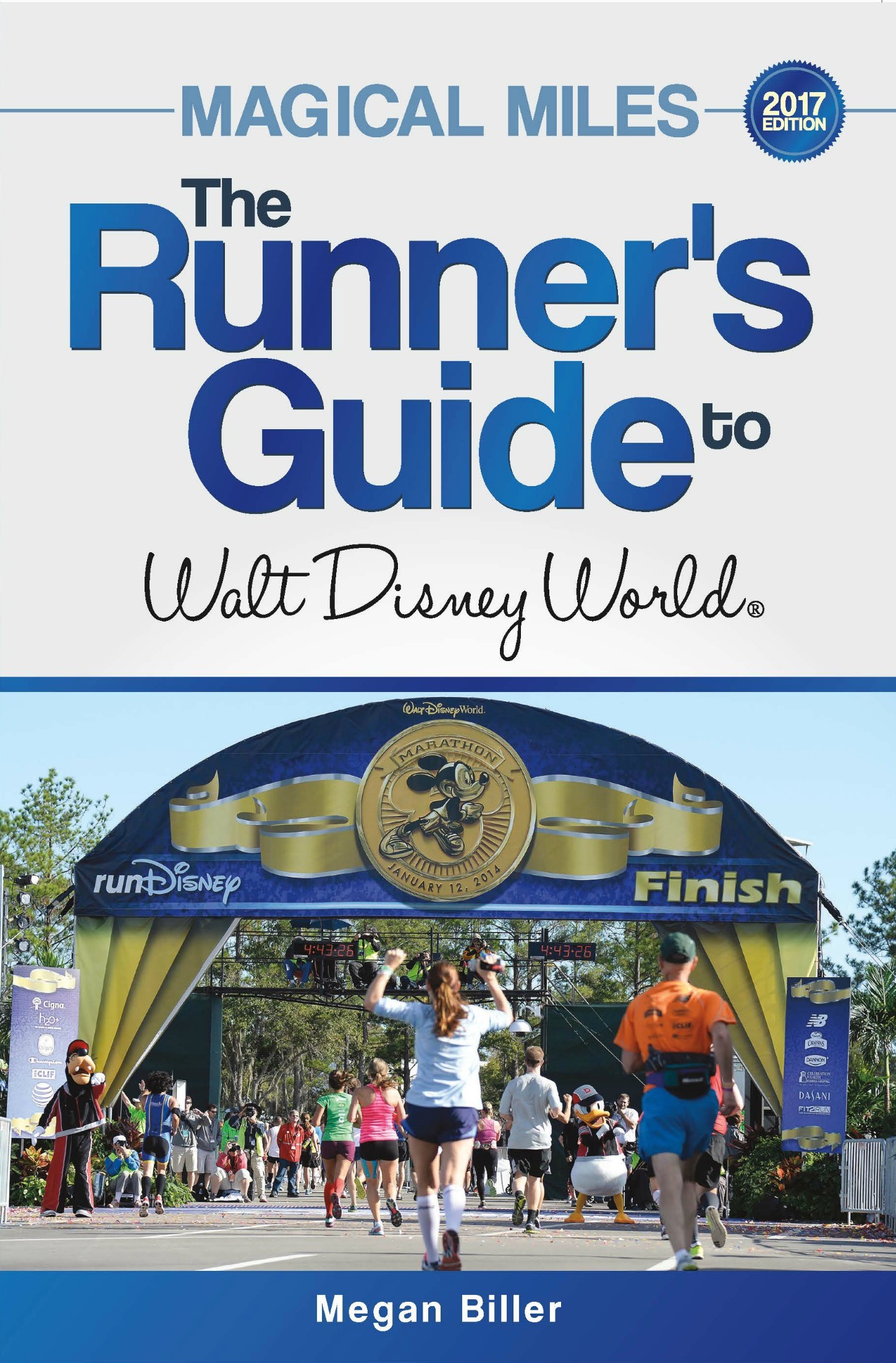 Magical Miles: The Runner's Guide to Walt Disney World 2017 by Megan ...